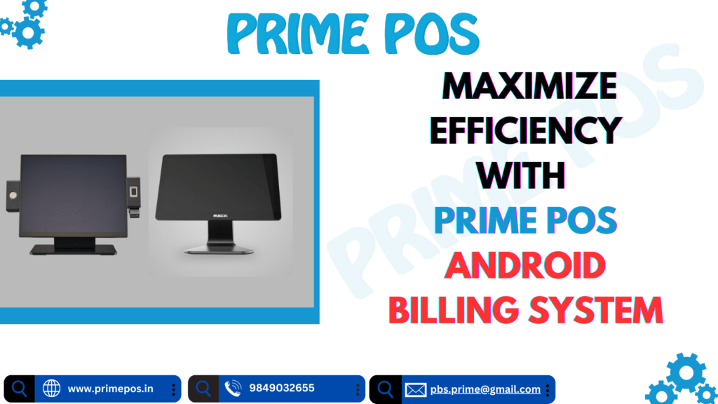 Android Billing System Maximize Efficiency with Prime POS